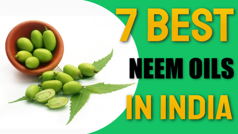 7 Best Neem Oil in India - 2024 Buying Guide