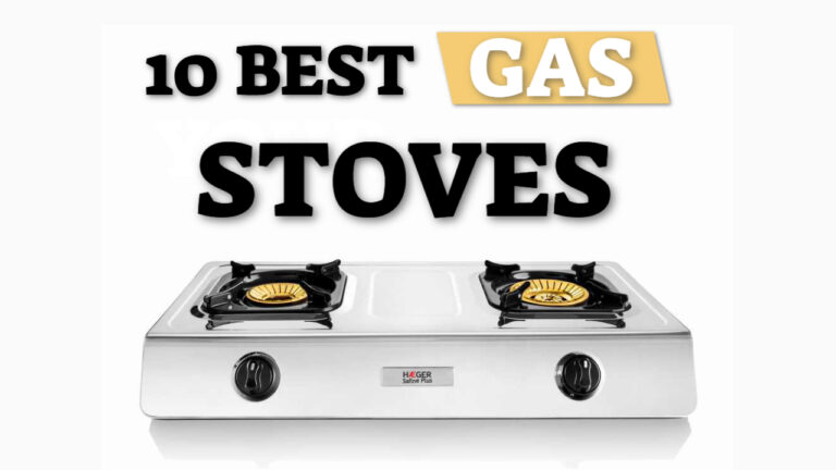 10 Best Gas Stove in India - 2024 Buying Guide & Reviews