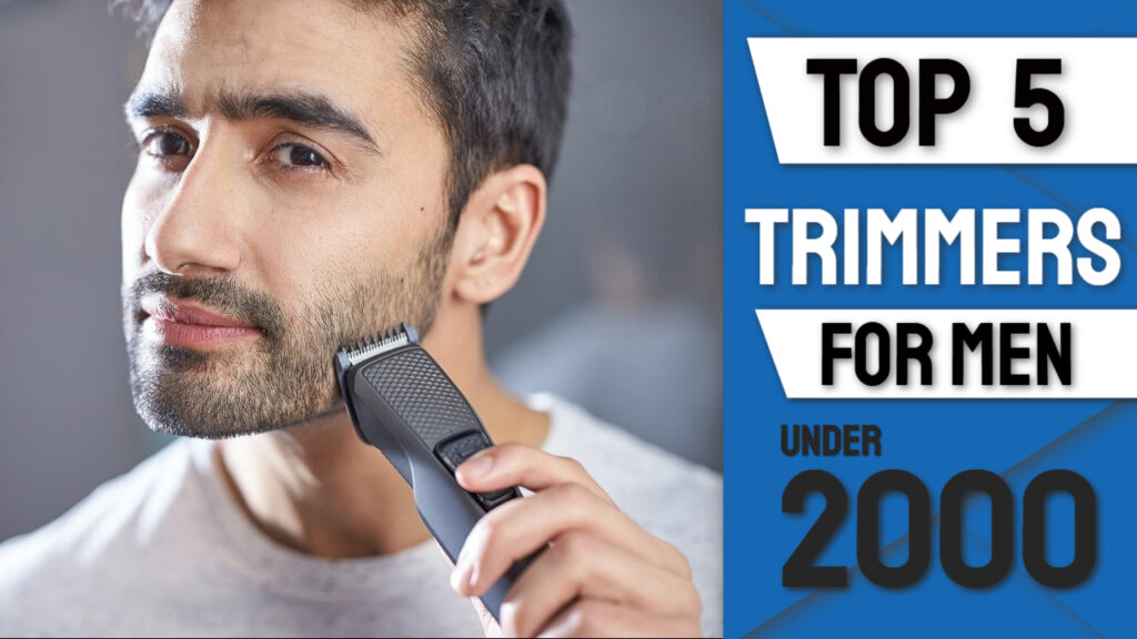 5 Best Trimmer for Men Under 2000 in India 2024