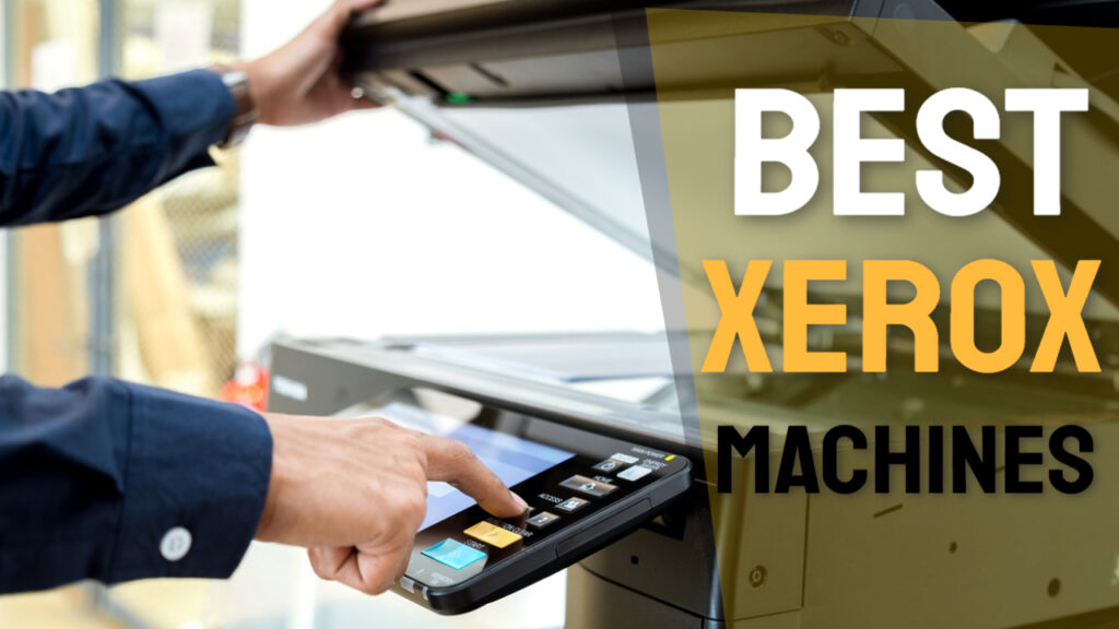 5 Best Xerox Machine in India - 2024 Buying Guide